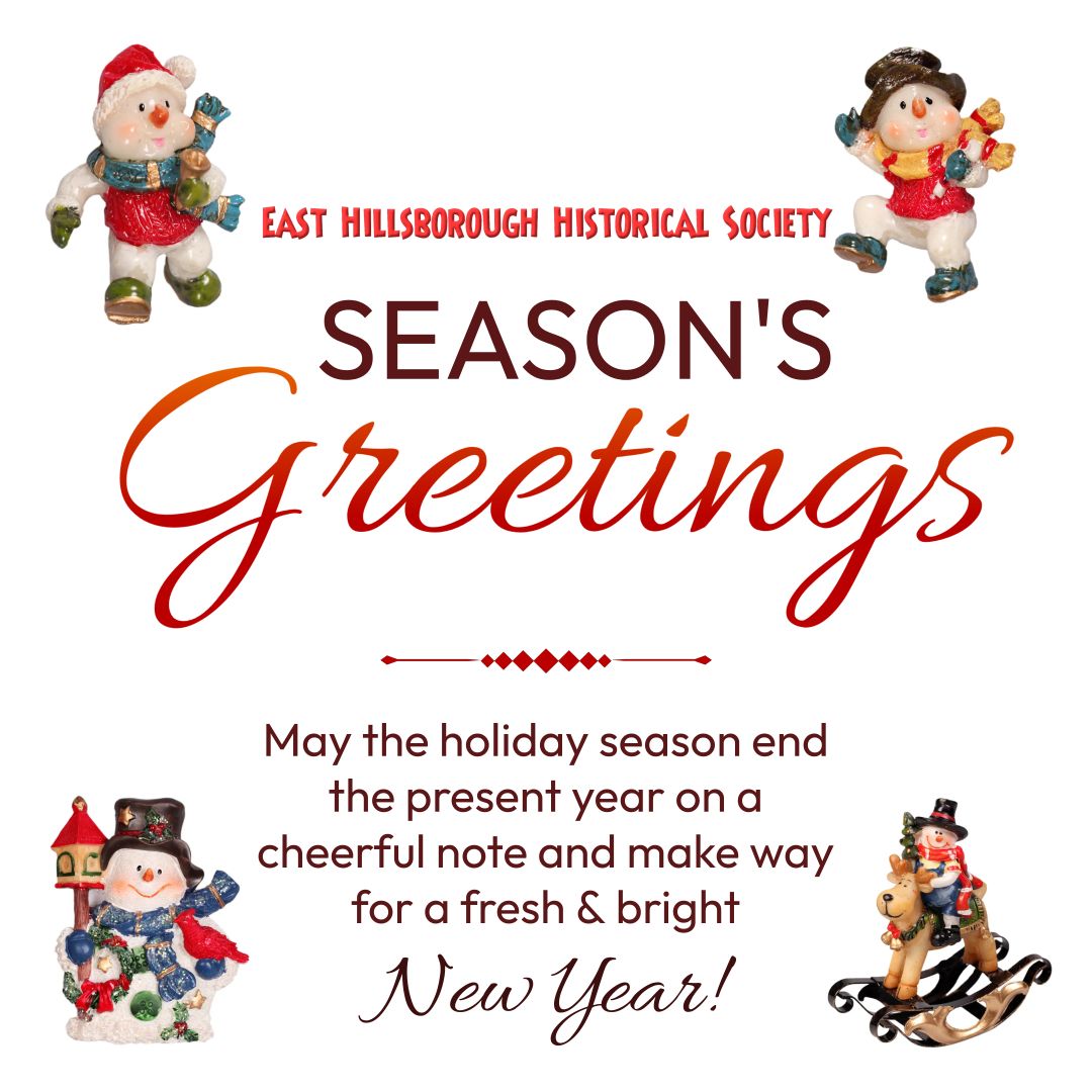 Season’s Greetings – East Hillsborough Historical Society